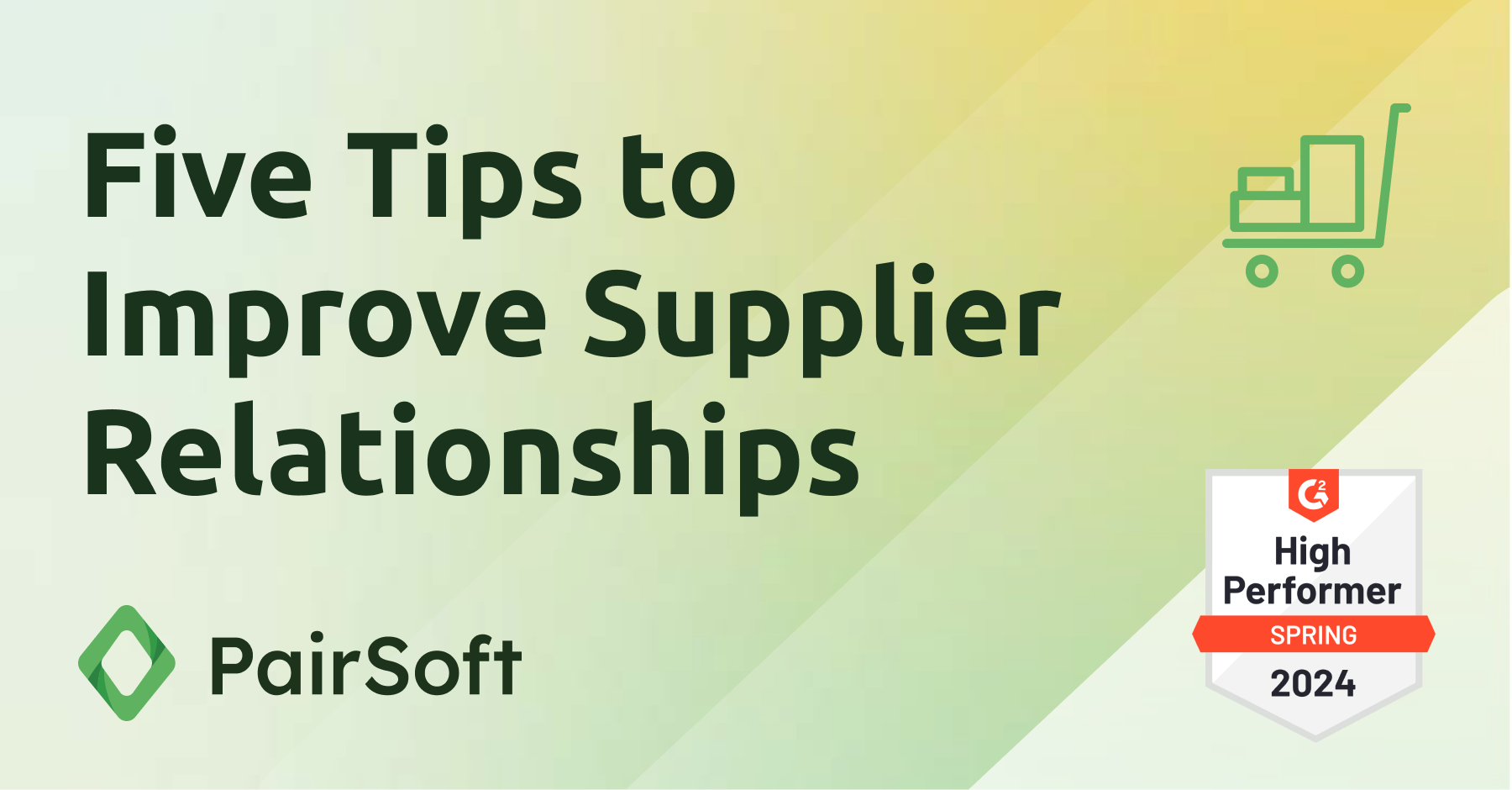 5 Tips to Improve Supplier Relationships | PairSoft
