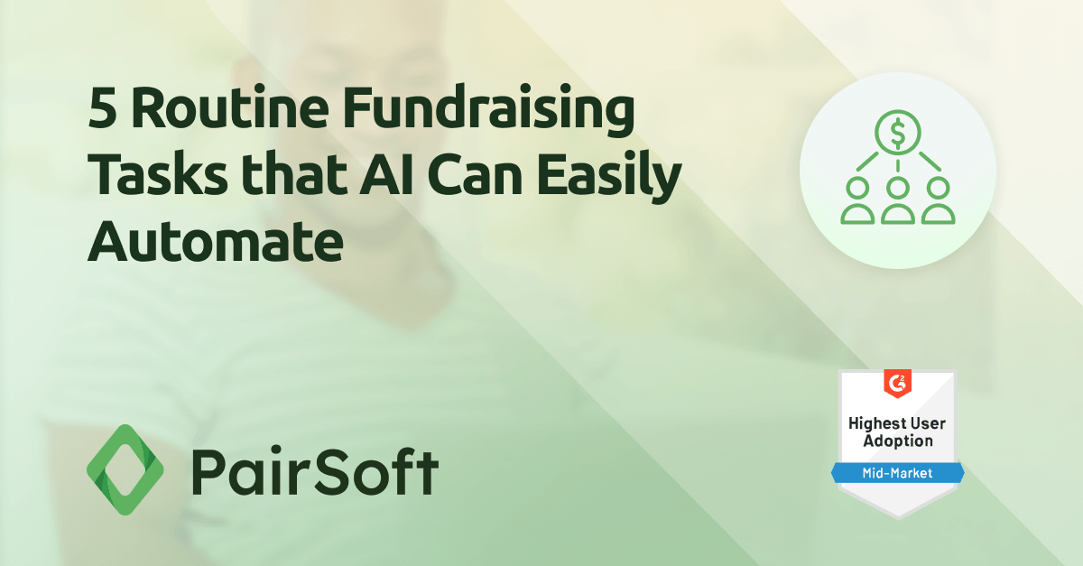 5 Routine Fundraising Tasks to Automate with AI | PairSoft